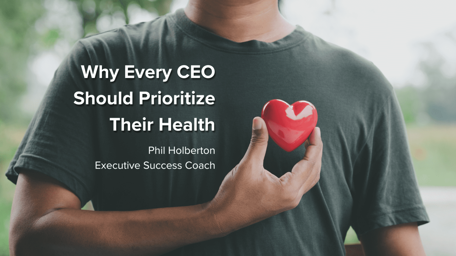 Why Every CEO Should Prioritize Their Health